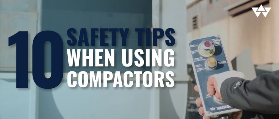 10 Compactor Safety Tips | Wastebuilt.com